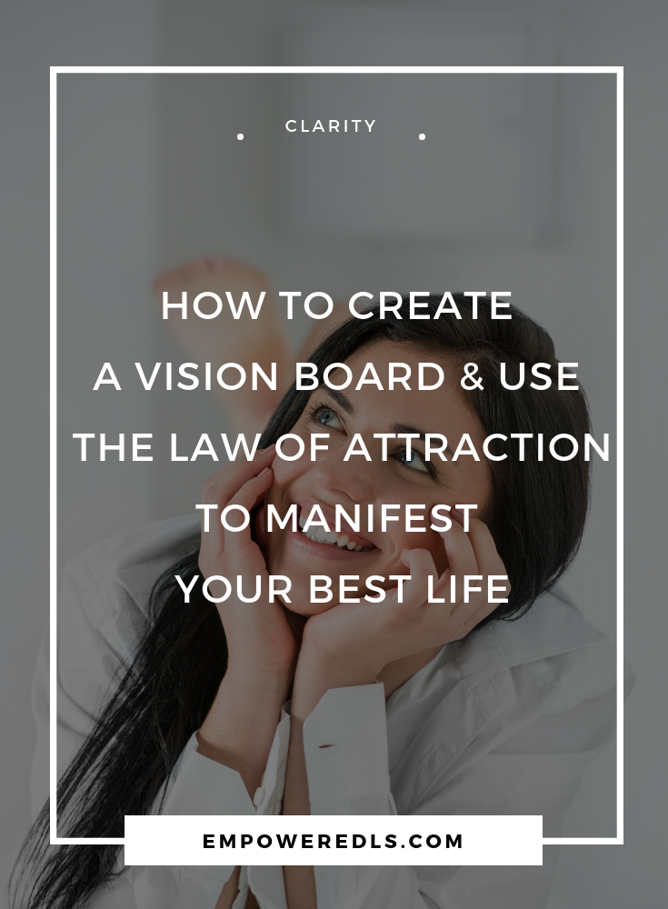 How To Create A Vision Board & Use The Law Of Attraction To Manifest ...